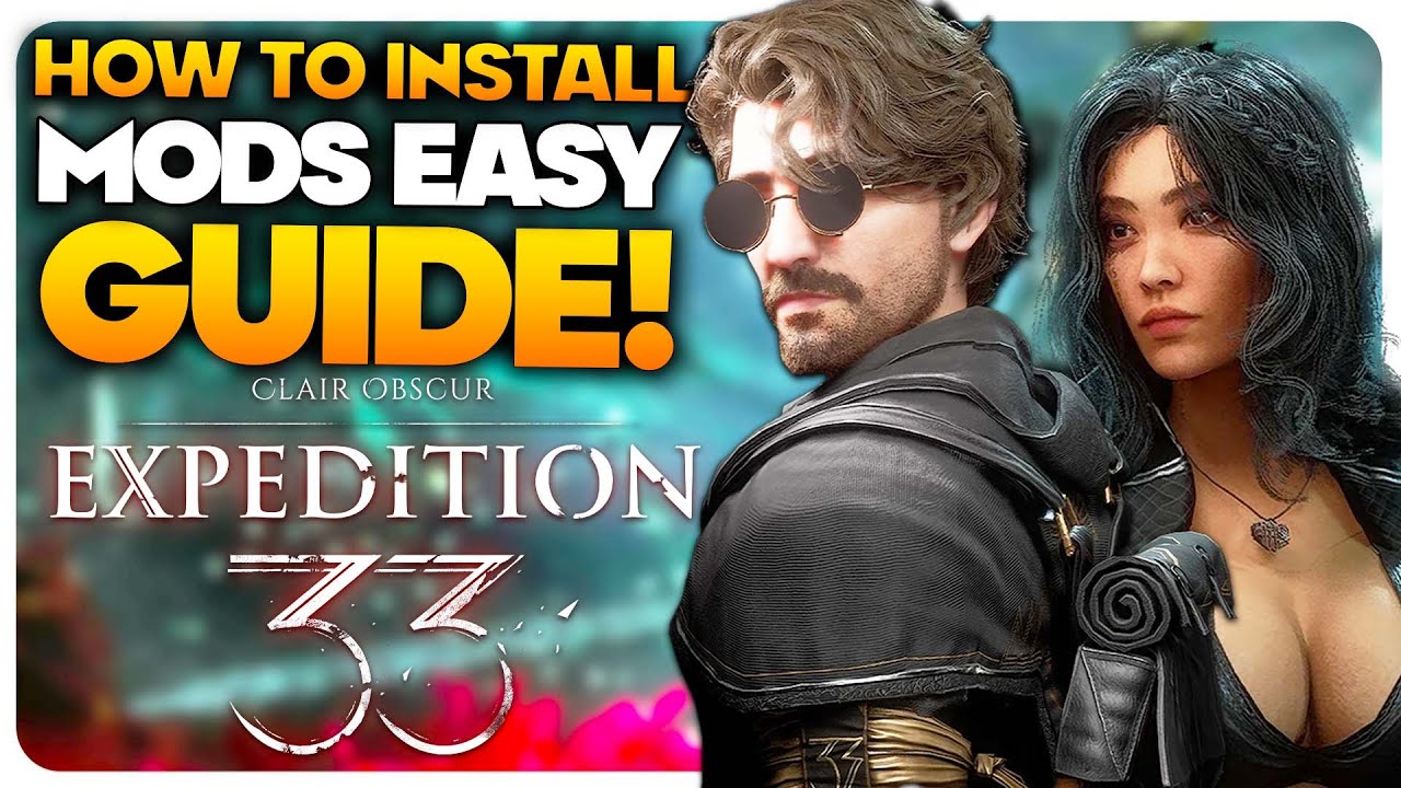 How To Install Mods for Clair Obscur: Expedition 33 - EASY GUIDE!