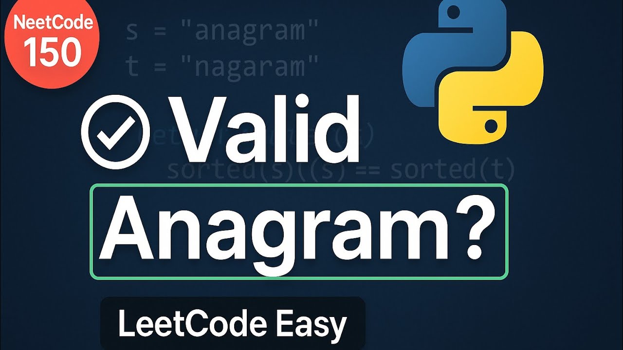 NeetCode 150 – Problem 2: Valid Anagram | Easy Python Solution Explained Step-by-Step