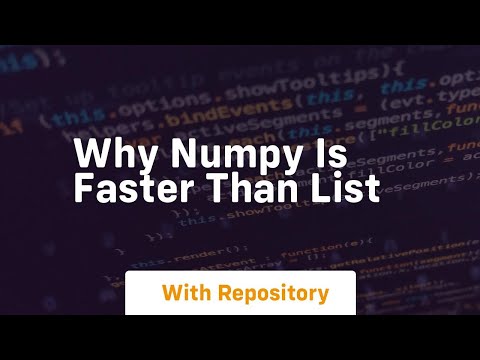 why numpy is faster than list
