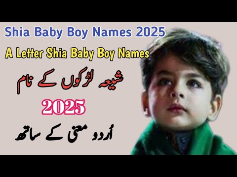 Shia Baby Boy Names with Urdu Meaning||A Letter Shia Baby Boy Names 2025#islamicnames
