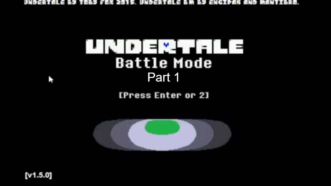 Undertale Battle Mode Part 1