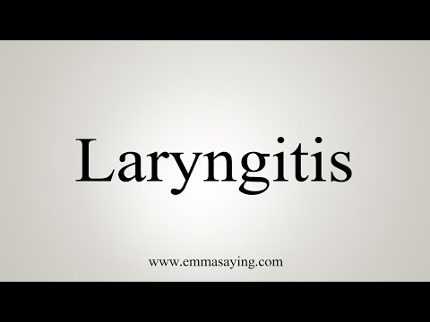 How To Say Laryngitis