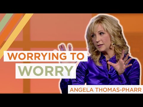 Worrying to Worry | Angela Thomas-Pharr