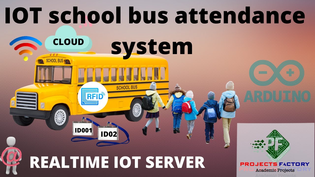 IOT School Bus Attendance System