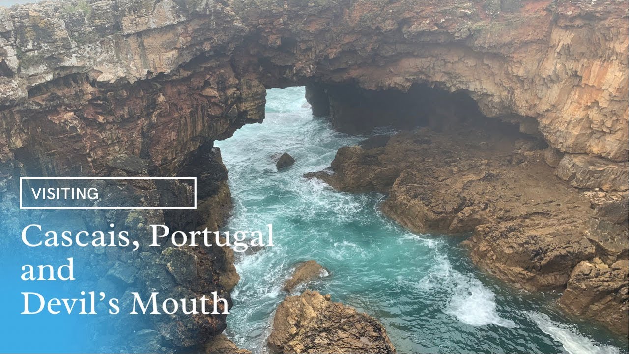 Visiting Cascais, Portugal and Devil's Mouth (or Boca do Inferno)