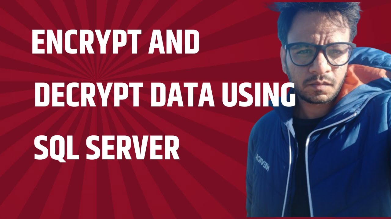 Encrypt and Decrypt Your Sensitive Data in SQL Server Using Symmetric Key