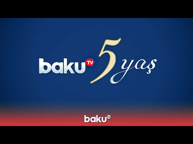 Baku TV 5 yaşında - VİDEO - Oxu.az