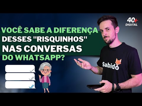 SAIBA A DIFERENÇA DOS TICKS "risquinhos" NAS CONVERSAS DO WHATSAPP
