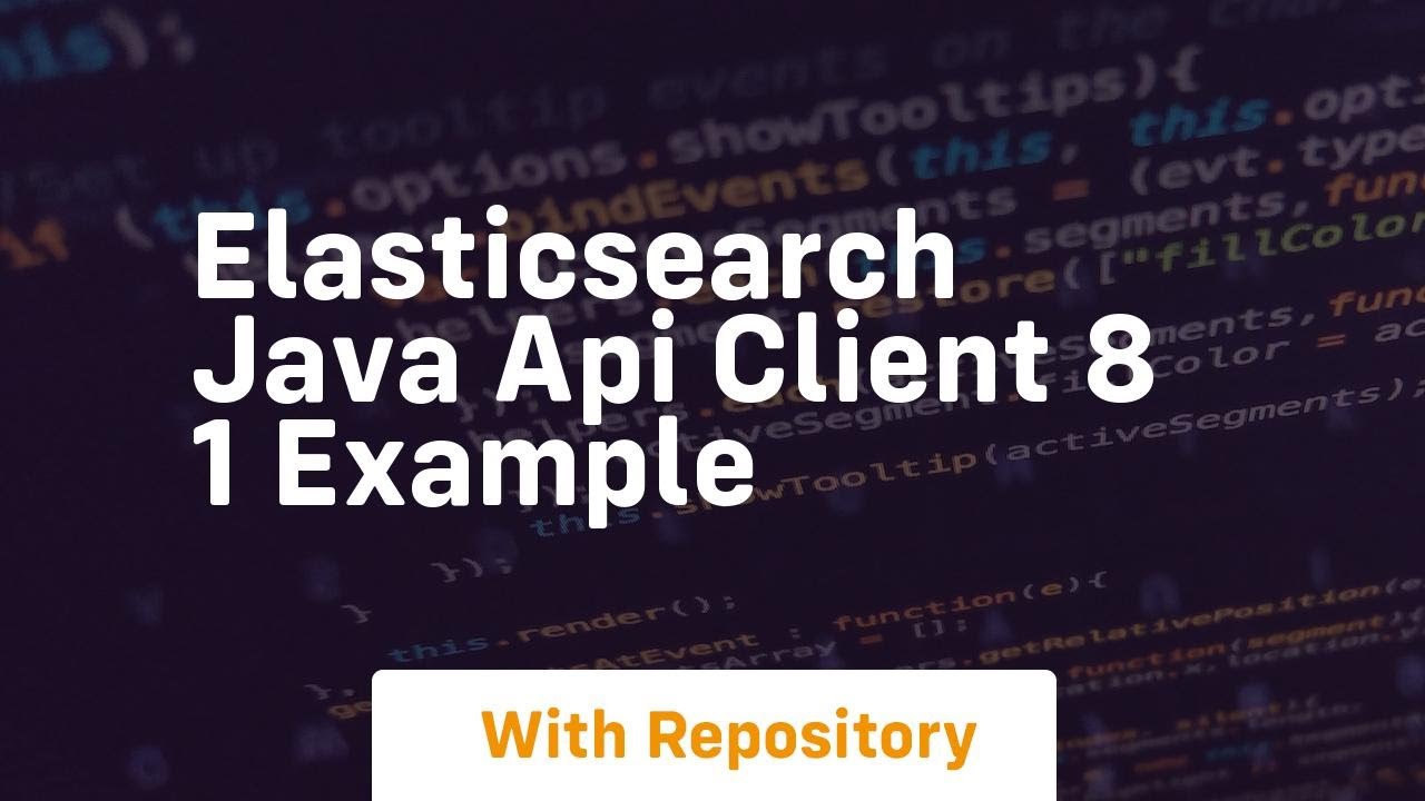 elasticsearch java api client 8 1 example
