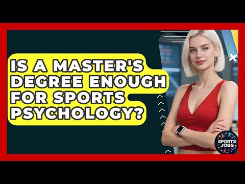 Is A Master's Degree Enough For Sports Psychology? - Sports Jobs