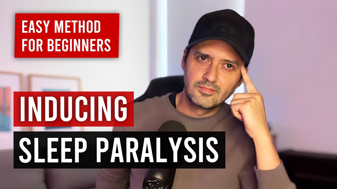 How To Induce Sleep Paralysis On Purpose (To Astral Project & Lucid Dream)