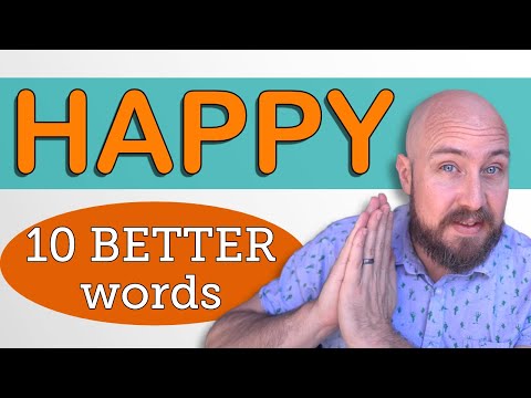 Bored of Happy? Try These 10 Words Instead