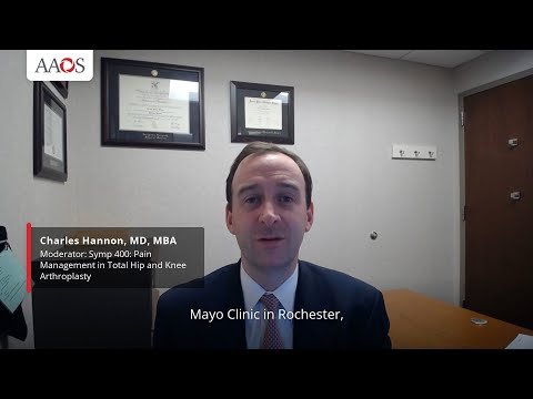 AAOS 2024 Faculty | Dr. Charles Hannon: Pain Management in Total Hip & Knee Arthroplasty...