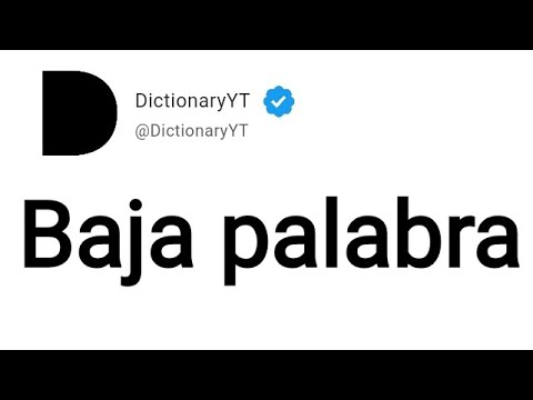 Baja palabra Meaning in English