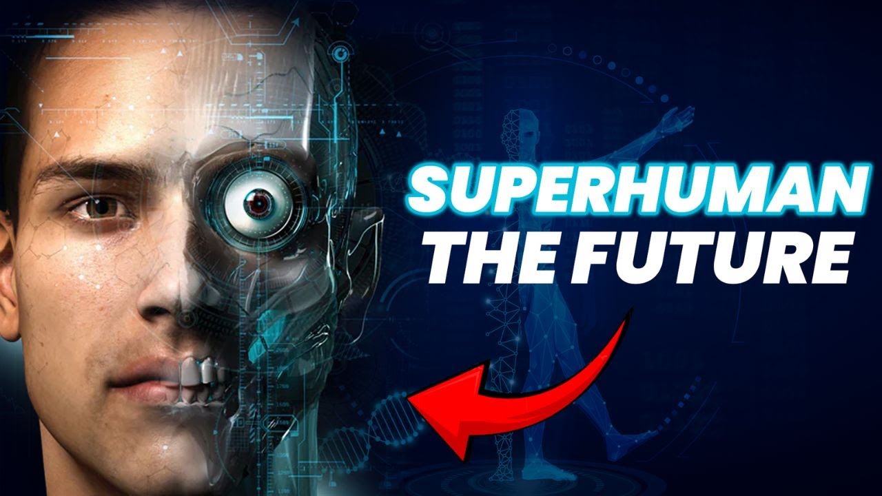 Transhumanism:  Is the Future Being Superhuman?