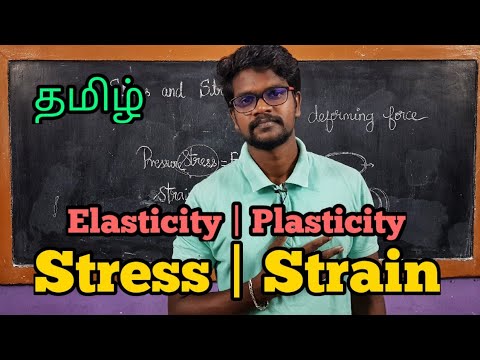 Stess|Strain|Plasticity|Elasticity|Physics 11|Tamil|MurugaMP
