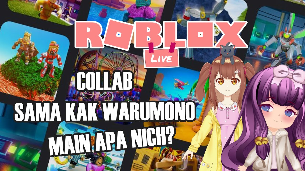 【 Roblox 】Collab Sama Kak @WarumonoCh  Main Apa Nich?【 VTuber Indonesia 】