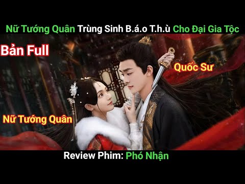 [Review Phim] Phó Nhận | Phim Cổ Trang Trung Quốc Hay Nhất 2025 | Bản Full