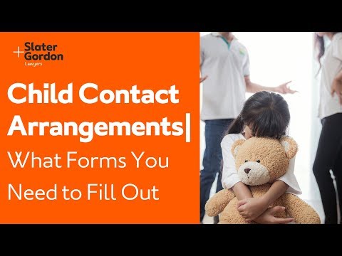 Child Contact Arrangements | What Forms You Need to Fill Out ...