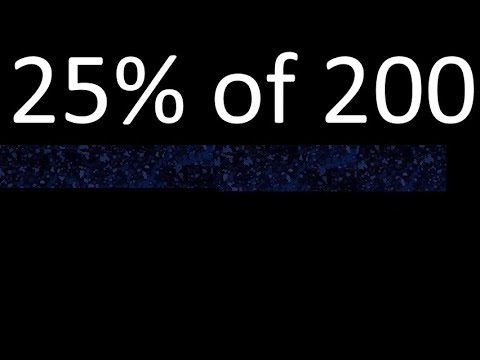 25% de 200 , percentage of a number . 25 percent of 200 . procedure