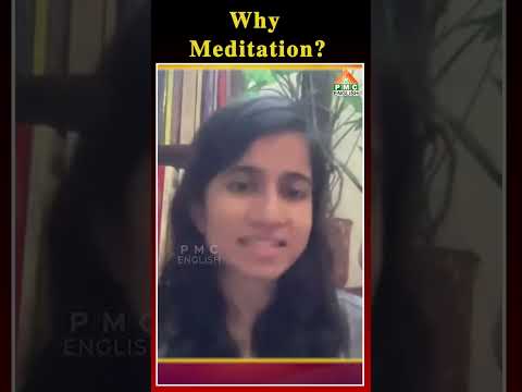 Why Meditation? | Amulya | PMC English