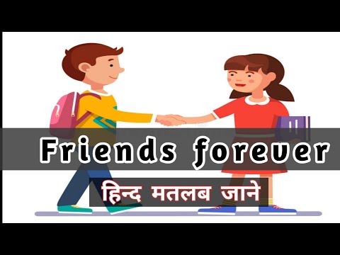 Friends forever ka hindi matlab|friends forever ka matlab kya hota hai|friends forever ka hindi|