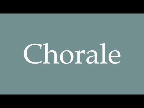 How to Pronounce ''Chorale'' (Choir) Correctly in French