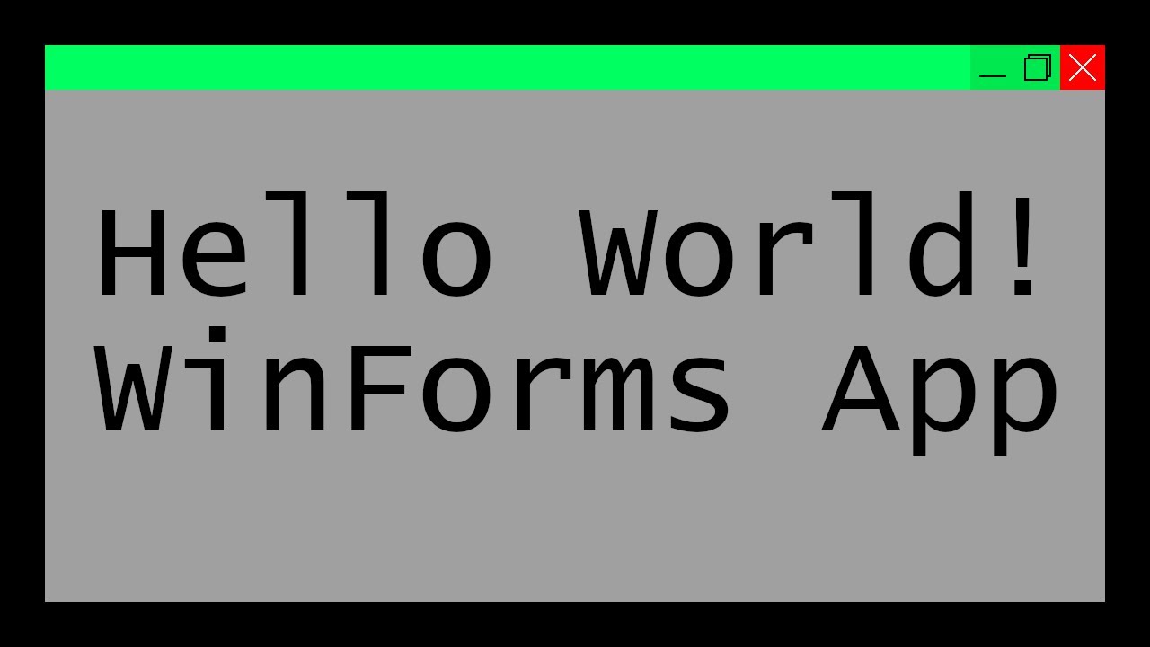 Hello World! WinForms App | C# Programming Tutorials