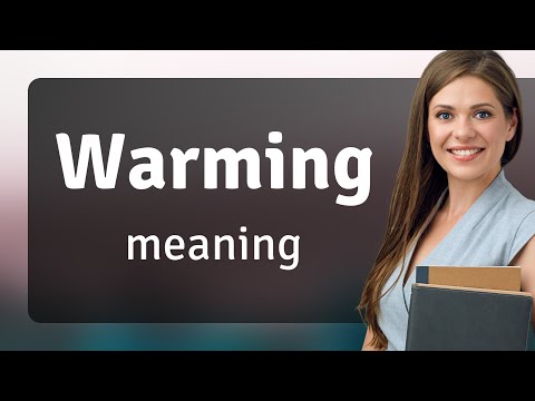Warming — WARMING meaning