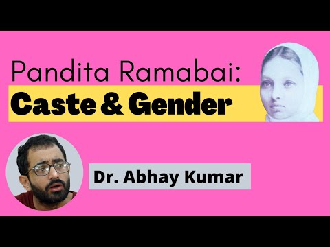 Pandita Ramabai on Caste and Gender: Dr Abhay Kumar explains