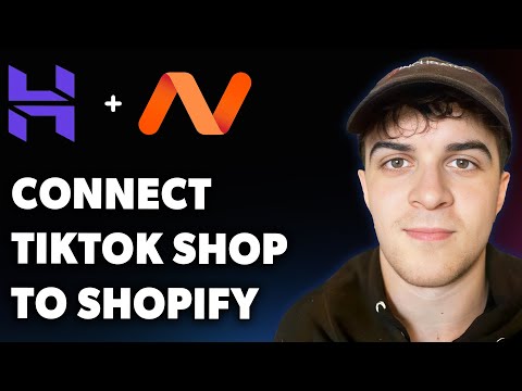 How to Connect Tiktok Shop to Shopify (Full 2025 Guide)