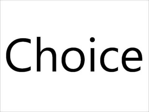 How to Pronounce Choice