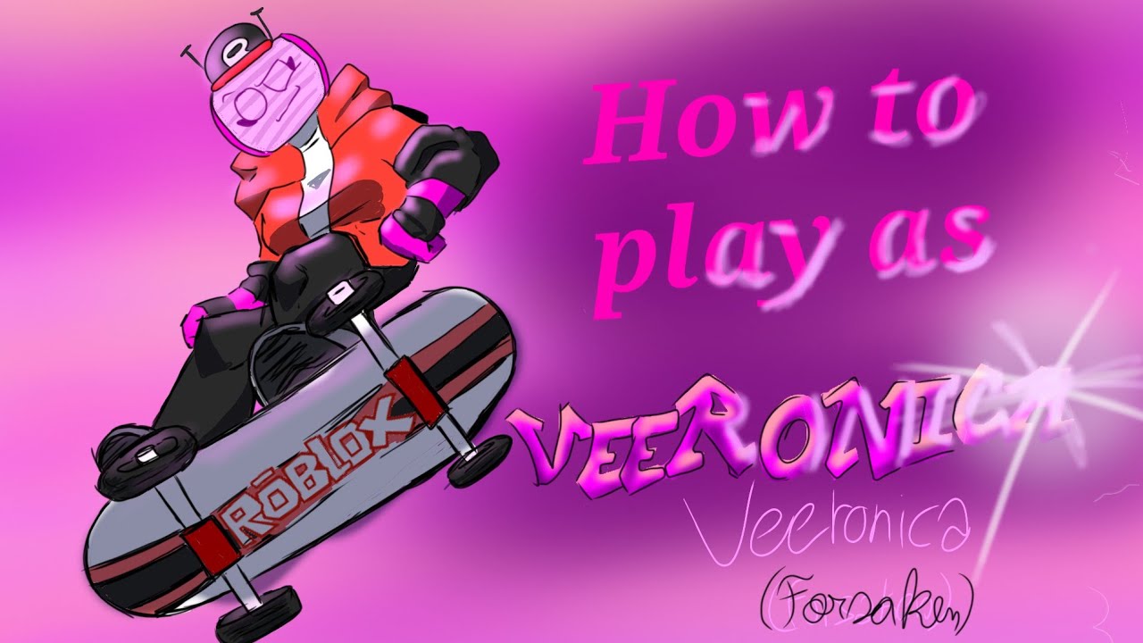 TUTORIAL on How to play as Veeronica / From a 34 Days Playtime Milestone V Main // Forsaken