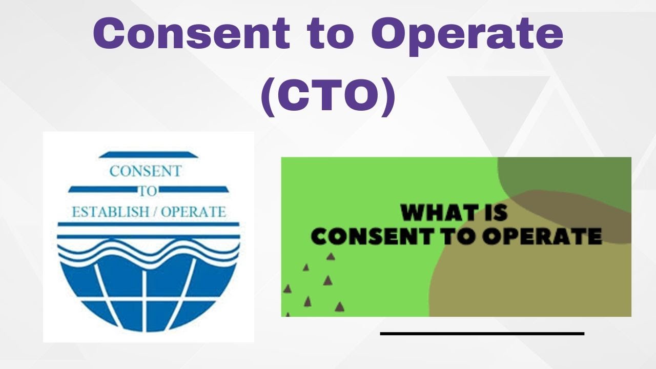 Consent to Operate (CTO)