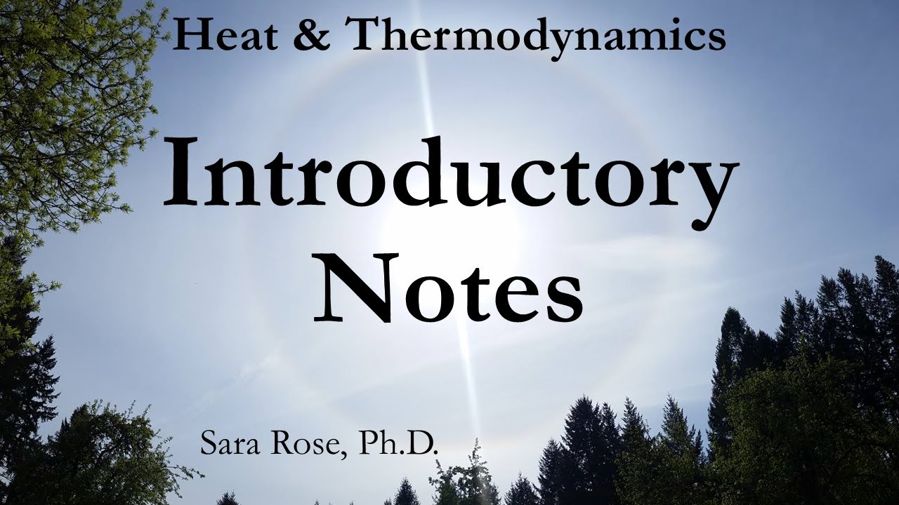 Introductory Notes for Heat & Thermodynamics