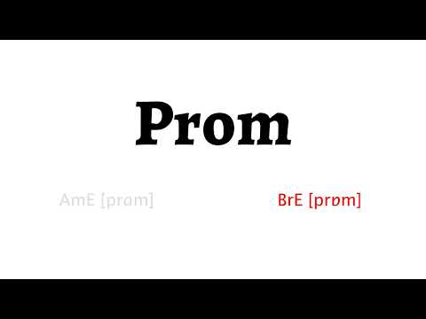 How to Pronounce prom in American English and British English