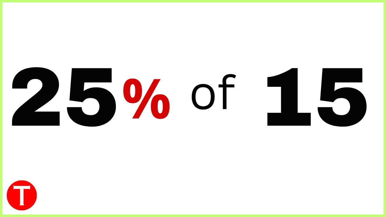 What is 25 percent of 15? (25% of 15)