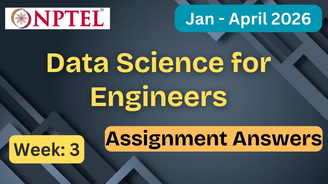 NPTEL Data Science for Engineers Week 3 Assignment Answers With Explanation  | Jan–Apr 2026