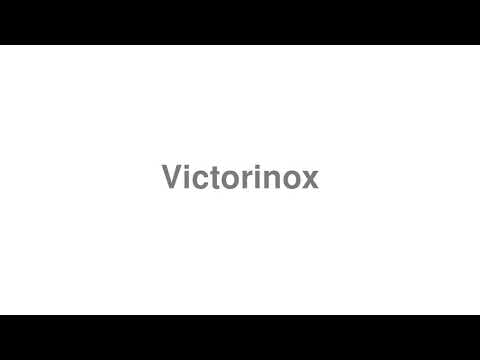 How to Pronounce "Victorinox"