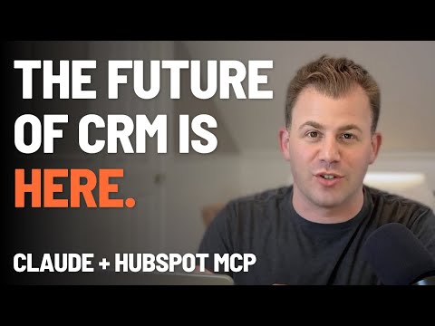 Claude + HubSpot MCP: The Future of CRM is Here. See How I Use It.
