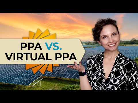 PPA vs. VPPA (Power Purchase Agreement vs. Virtual Power Purchase Agreement)