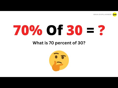 What is 70 percent of 30 ? - QnA Explained