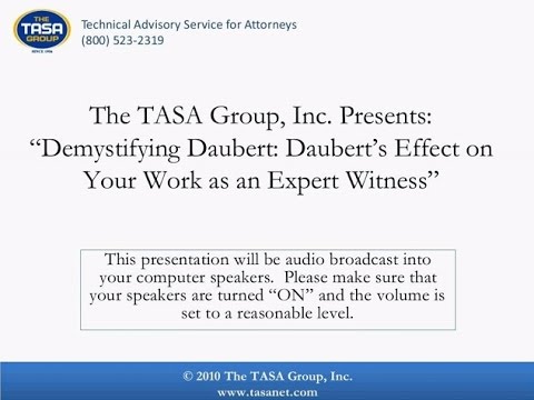 Demystifying Daubert Daubert’s Effect on Your Work as an Expert Witness
