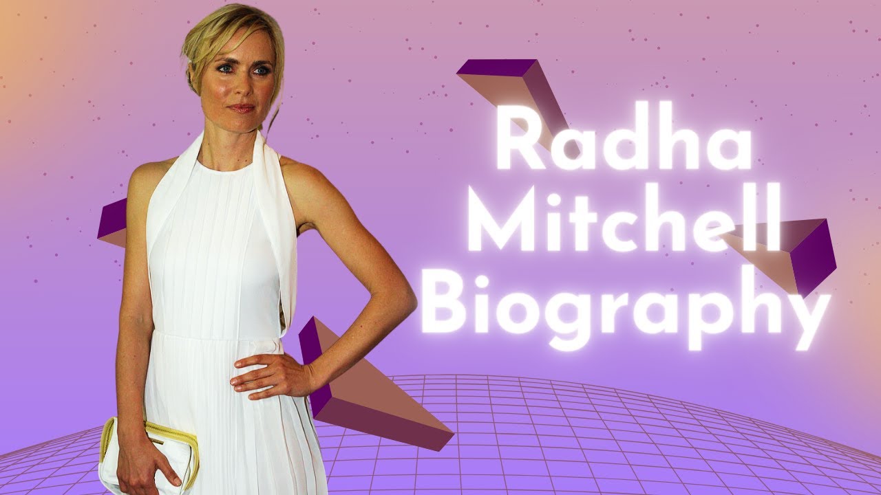 Radha Mitchell Biography, Early Life, Career, Personal Life