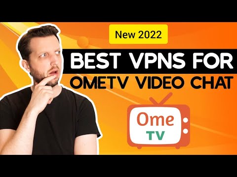 Best 3 Vpns For Ometv Video Chat in 2022 ♥️♥️