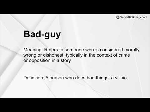 Bad-guy Meaning