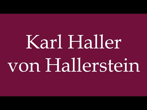 How to Pronounce ''Karl Haller von Hallerstein'' Correctly in German