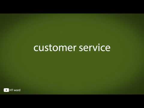How to pronounce customer service