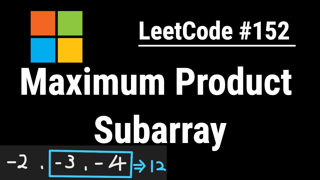 Maximum Product Subarray - LeetCode #152 with Python programming