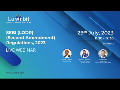 Webinar on SEBI (LODR) (Second Amendment) Regulations 2023 | Lawrbit Global Compliance Network